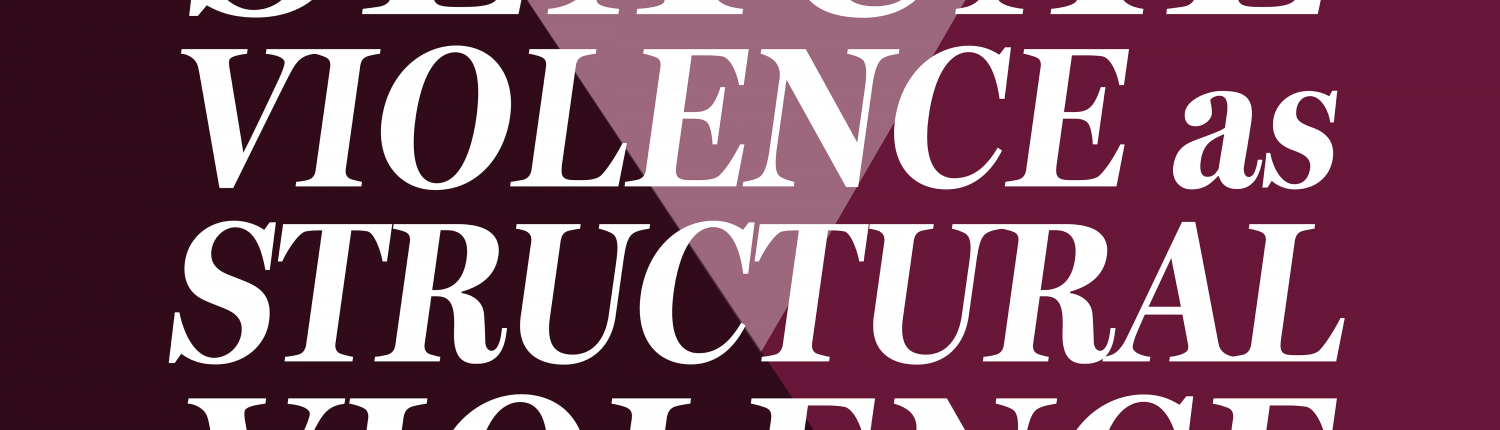 Thinking Gender: Sexual Violence as Structural Violence: Feminist ...
